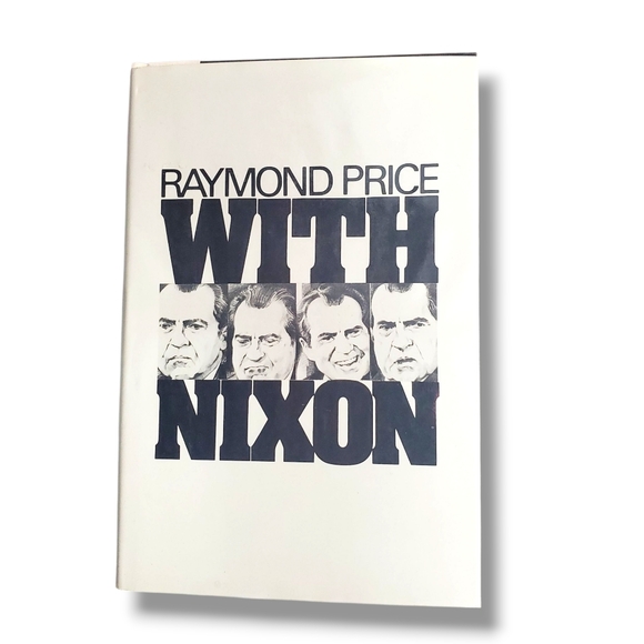 Accents | Raymond Price With Richard Nixon First Printing 1977 Viking ...
